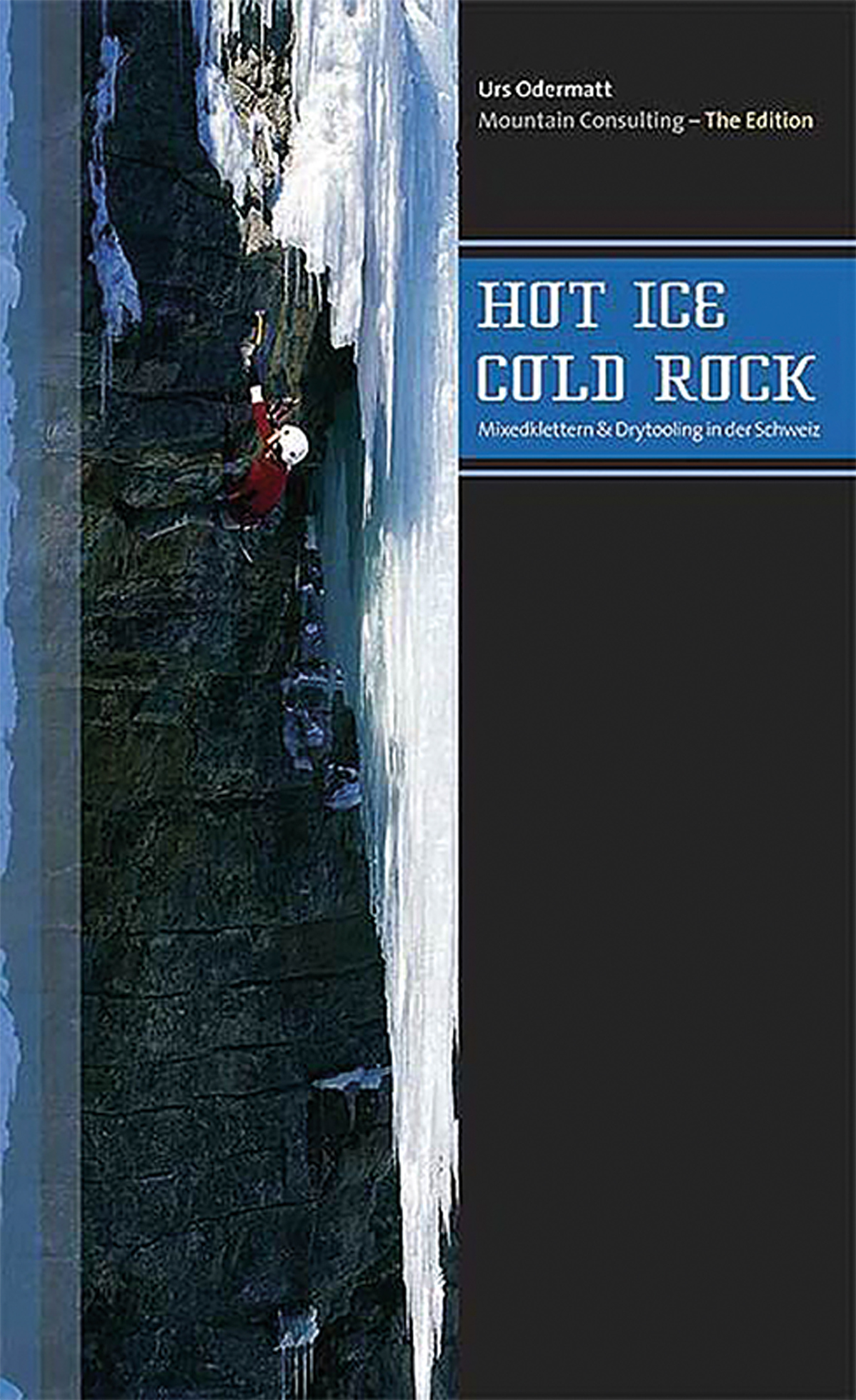 The Edition Hot Ice Cold Rock Topoguides de cascade de glace Bächli ...